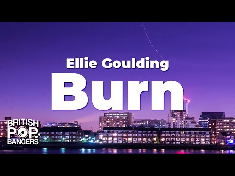 Ellie Goulding - Burn (Lyrics)