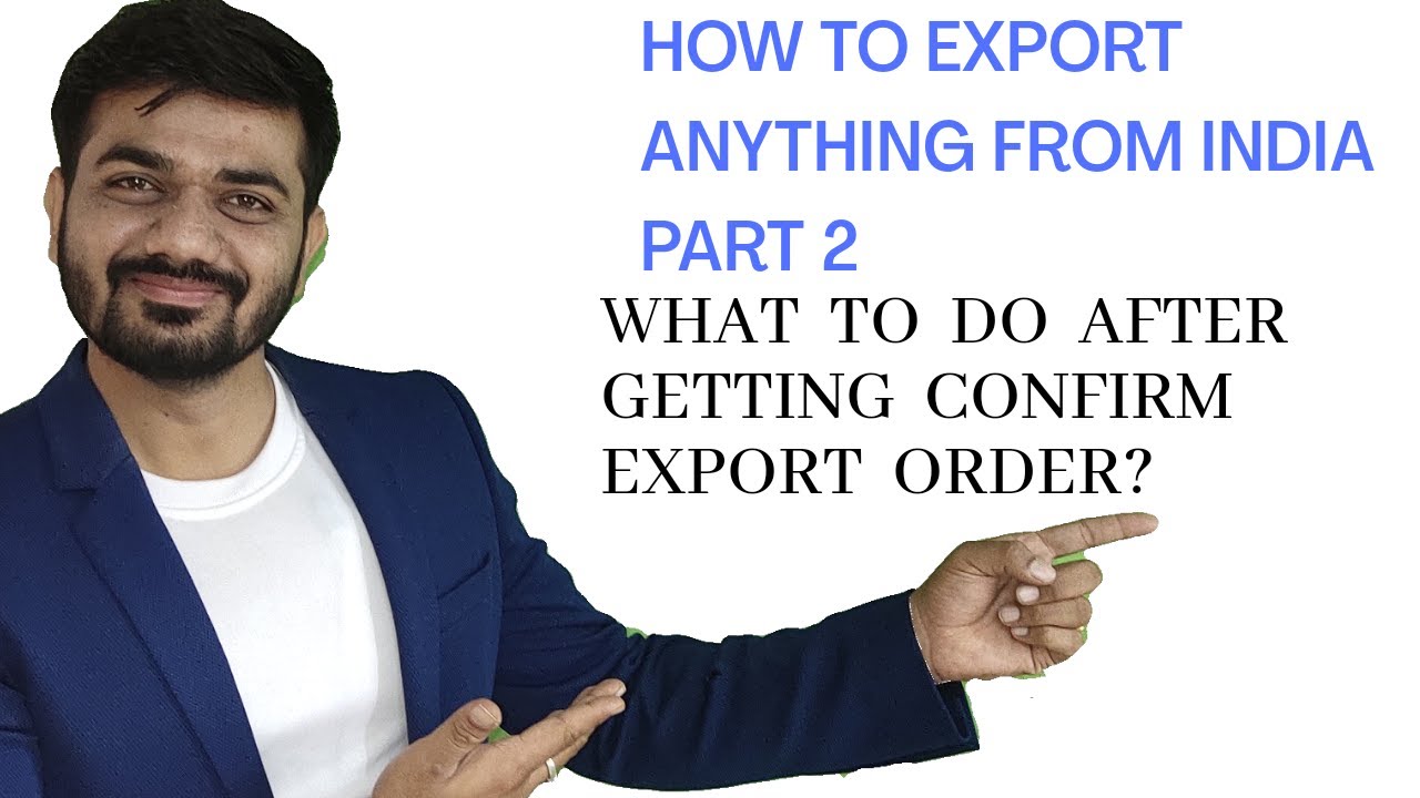 How to proceed an export order- How to export from India (Part 2) - YouTube