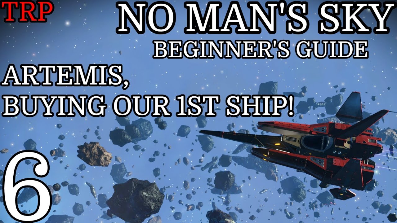 No Man's Sky: Beginner's Guide | PT6 | Buying Our 1st Ship - ArtemIs ...