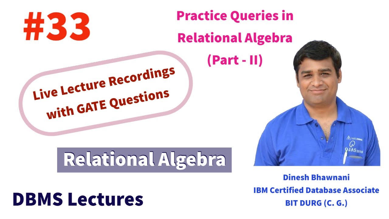 Relational Algebra Practice Queries Part II Dinesh Bhawnani BIT Relational Algebra Practice Queries Part II Dinesh Bhawnani BIT