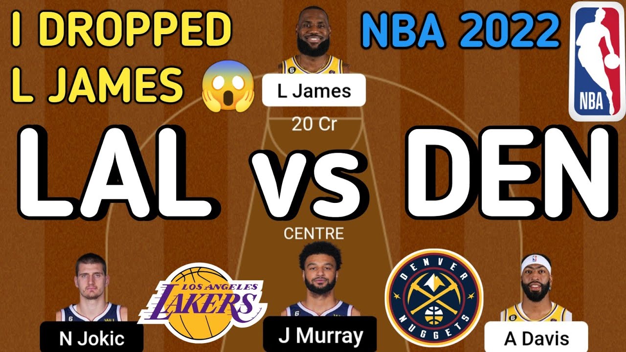 LAL vs DEN Dream11 team || LAL VS DEN NBA | lal vs den basketball today ...