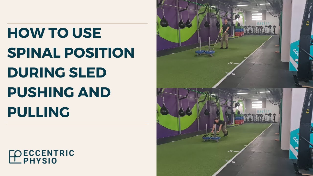How to use spinal position during sled pushing and pulling | Eccentric ...