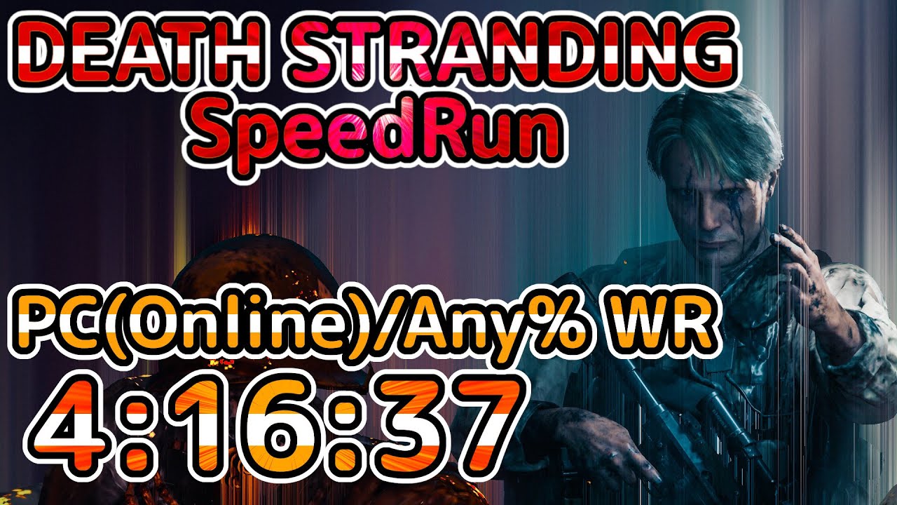 [RTA] DEATH STRANDING Any%(Very Easy) World Record Speedrun in 4:16:37 ...