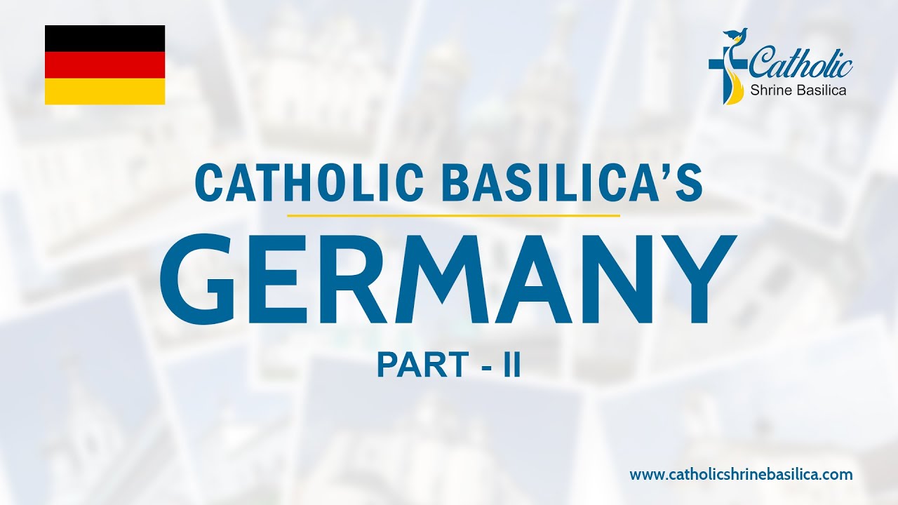 Catholic Basilicas In Germany (Part - II) | Europe | List of Catholic ...