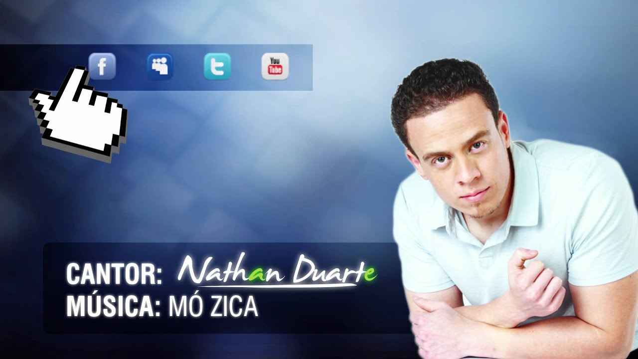 :: Cantor Nathan Duarte - Mó Zica :: - YouTube
