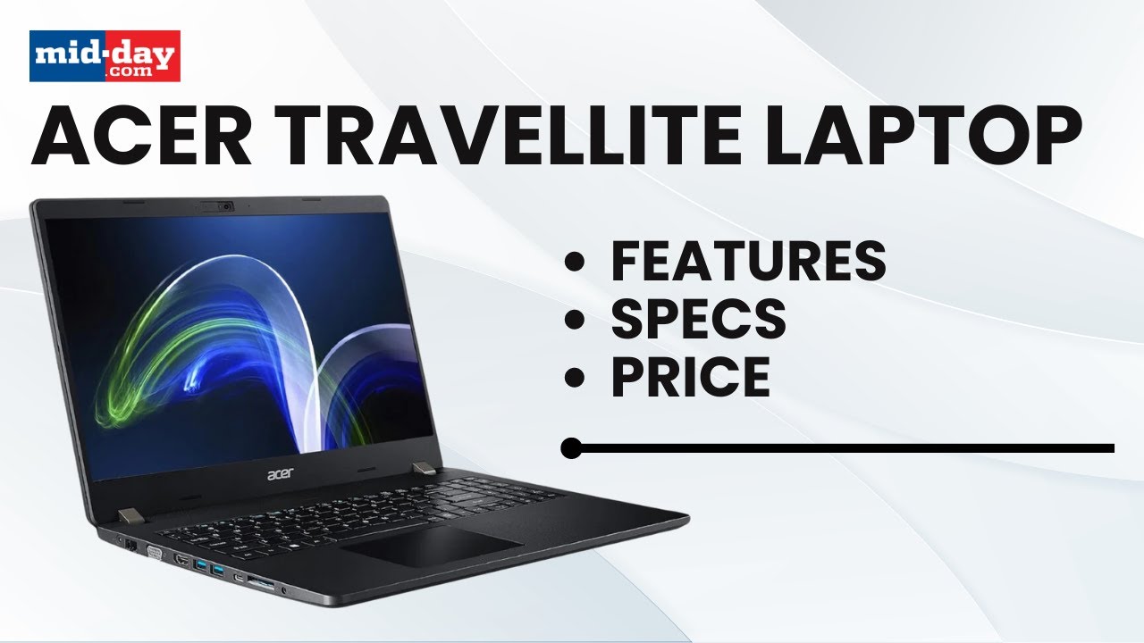 Acer TravelLite Laptop With 64 GB RAM Launched In India, Check Features ...