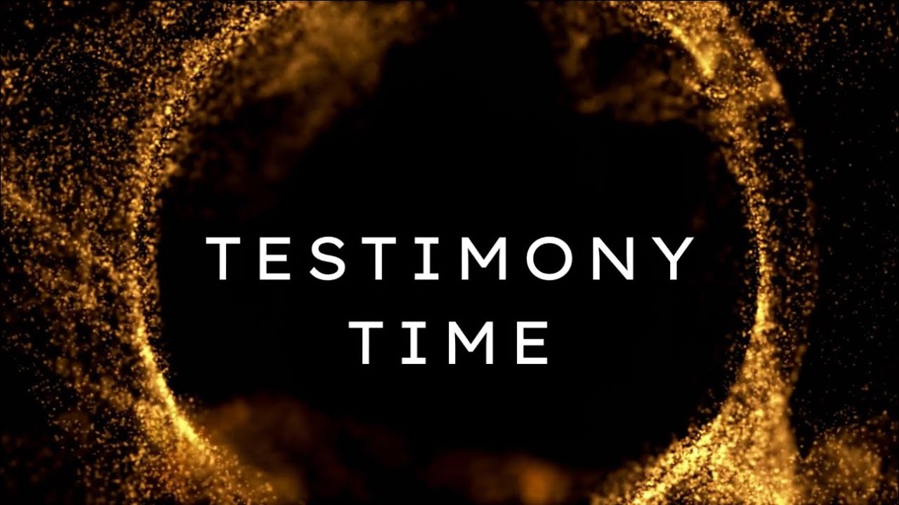 Testimony Time - YouTube