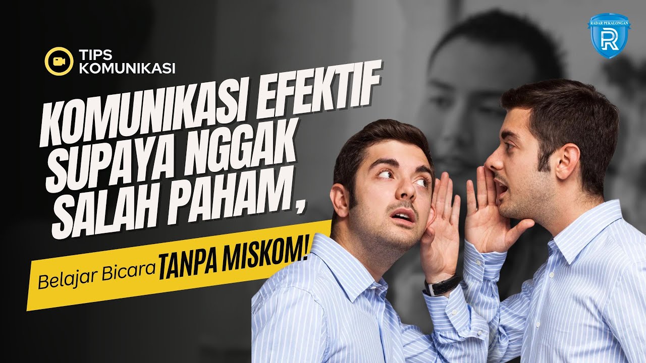 Komunikasi Efektif Supaya Nggak Salah Paham, Belajar Bicara Tanpa ...
