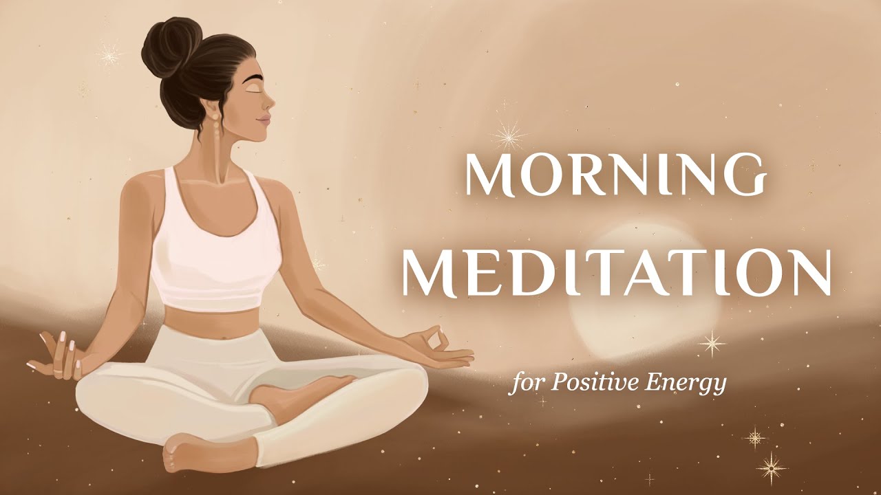 Guided Morning Meditation for Positive Energy - YouTube