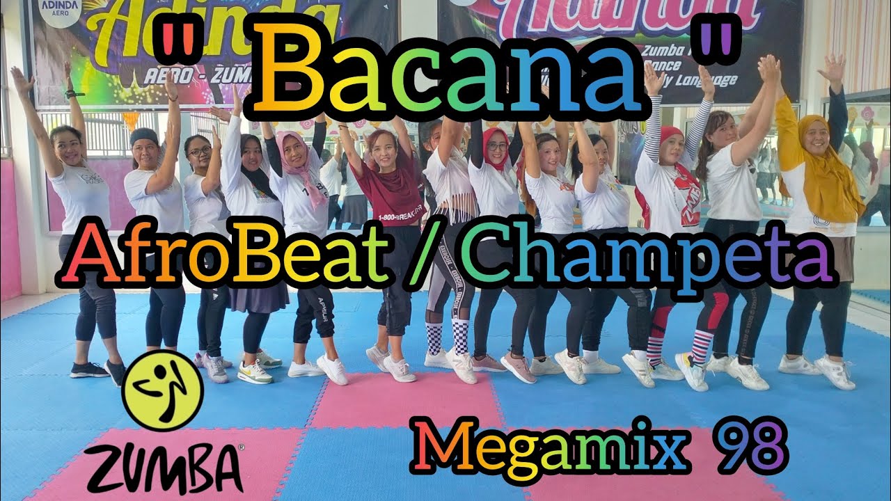 MM 98 BACANA - AFROBEAT / CHAMPETA - MEGAMIX 98 - ZUMBA CHOREO ...