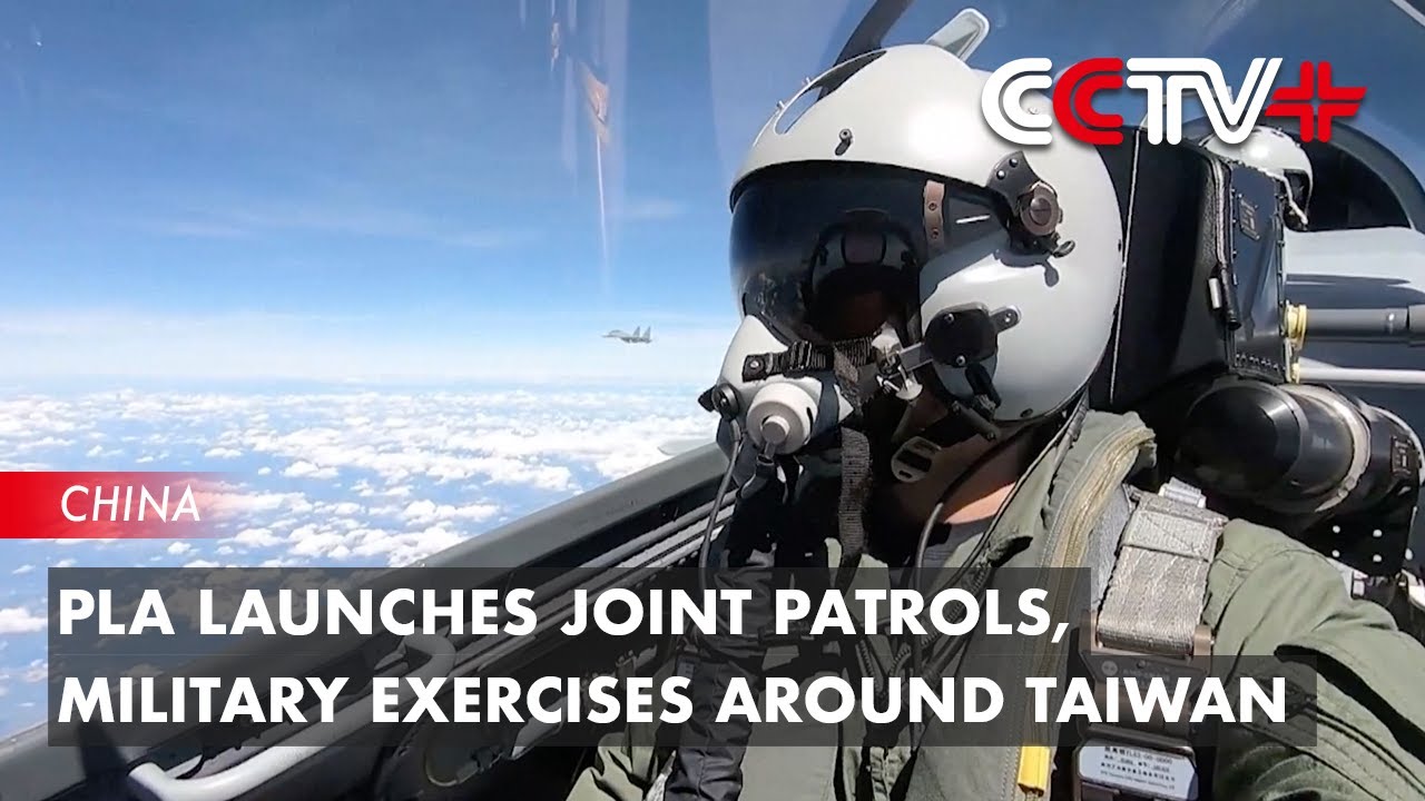 PLA Launches Joint Patrols, Military Exercises Around Taiwan - YouTube