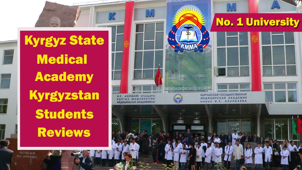 Kyrgyz State Medical Academy, Kyrgyzstan Student Reviews | KSMA | MBBS ...