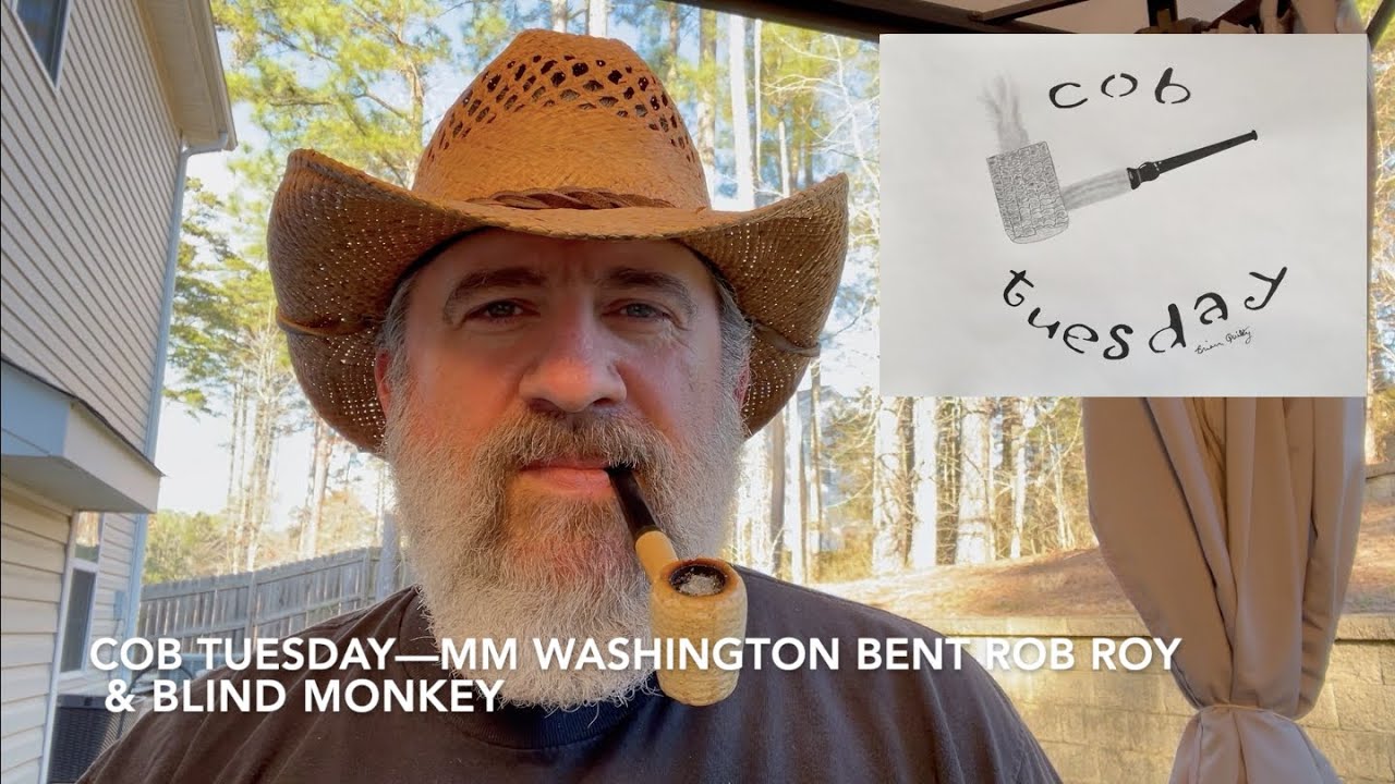 Cob Tuesday—MM Washington Bent Rob Roy & Blind Monkey - YouTube