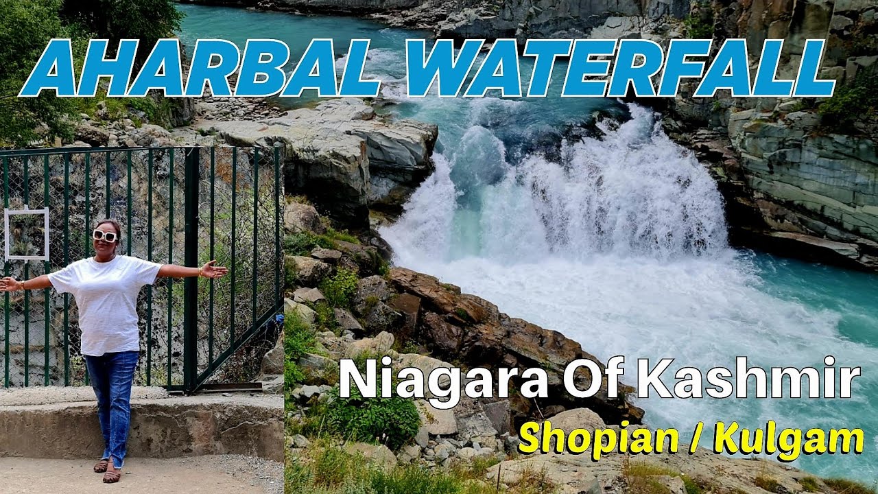 AHARBAL WATERFALL, Niagara Of Kashmir @ Kulgam | Day Trip From Srinagar ...