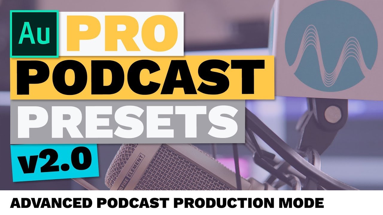 Switching to Advanced Podcast Production Mode (Pro Podcast Presets ...