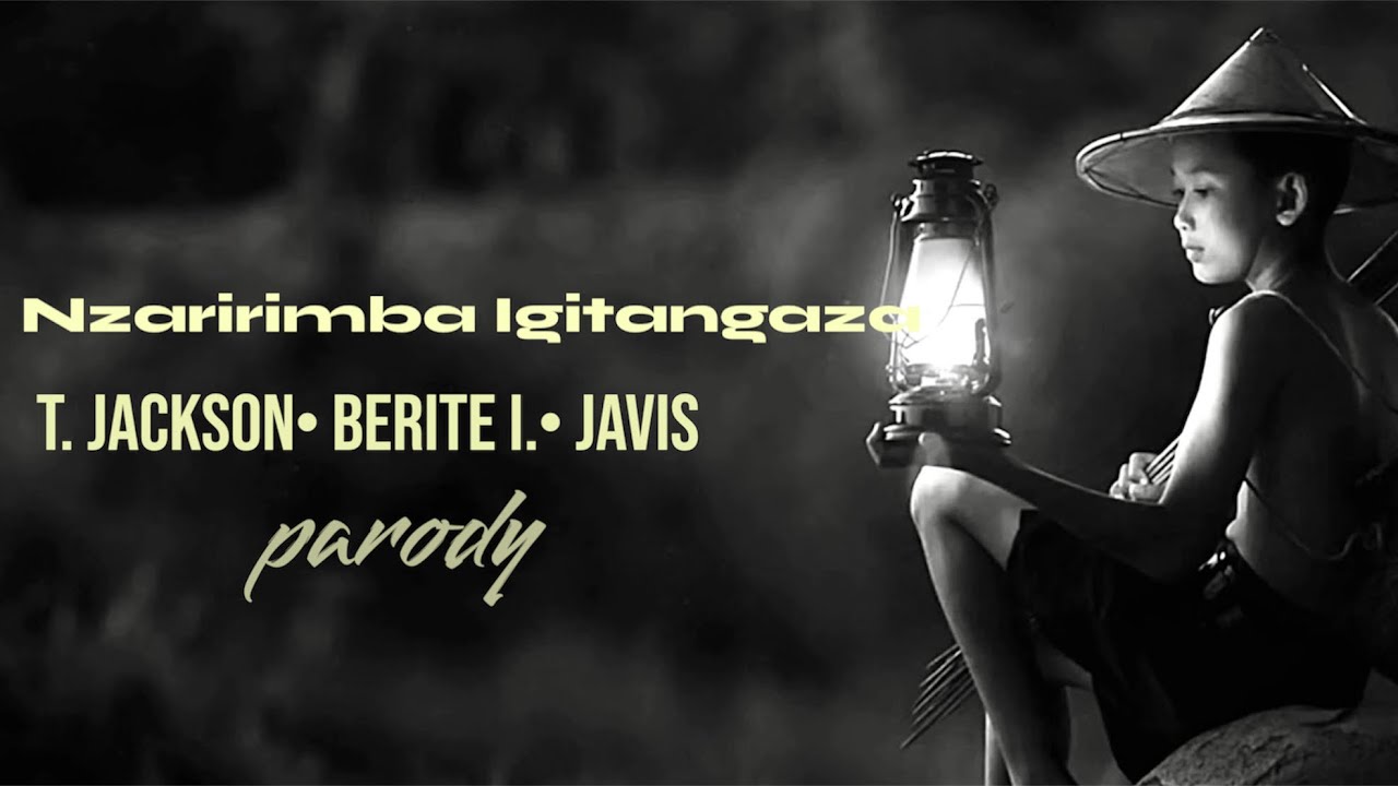 T. Jackson• Nzaririmba Igitangaza PARODY W/ B. Ishimwe & Javis - YouTube