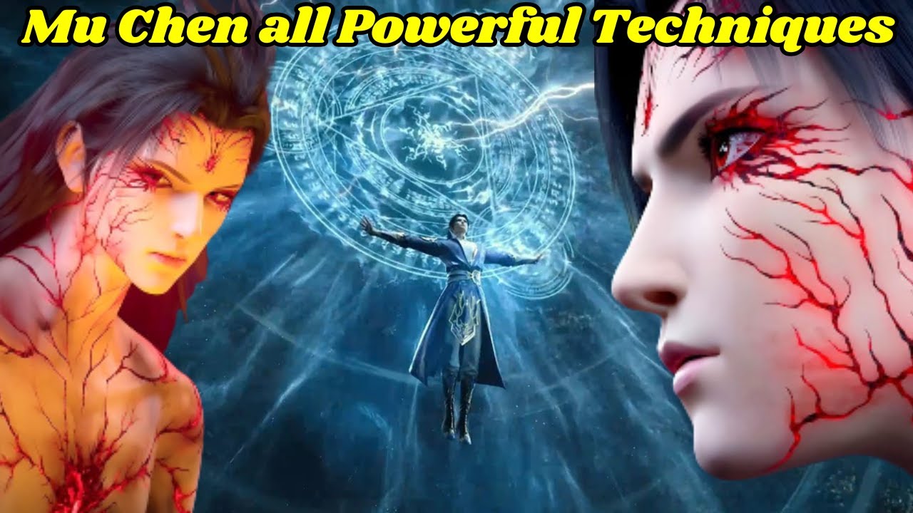 Mu Chen all Powerful Techniques | The Great Ruler | Hindi | BTTH ...