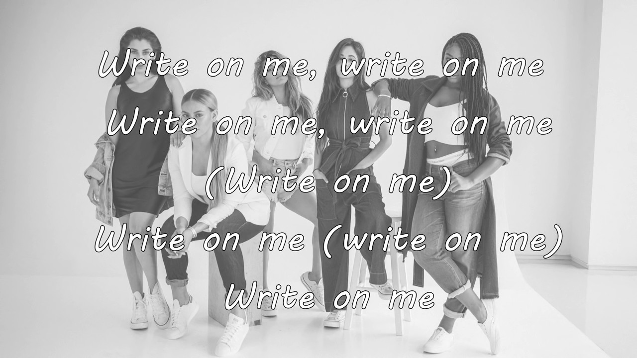Fifth Harmony Write On Me Lyrics & Pictures - YouTube