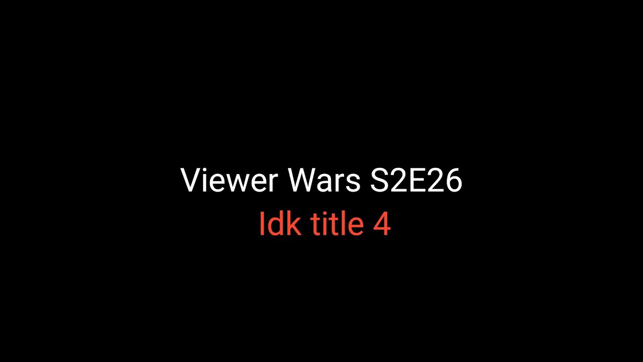 Viewer Wars S2E26 - YouTube