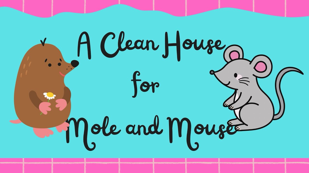 Bedtime Story A Clean House for Mole and Mouse #readwithme #storytime # ...
