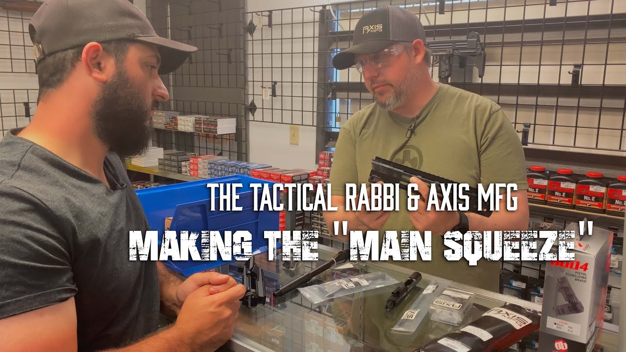 Making the "Main Squeeze" With the Tactical Rabbi & Axis MFG - YouTube