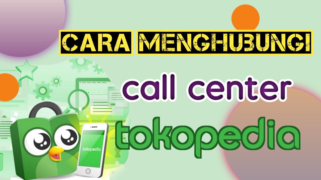 cara menghubungi customer service di Tokopedia || cara hubungi call ...