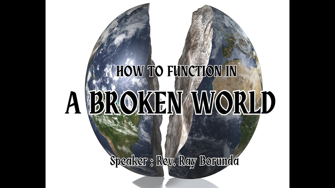 How To Function In A Broken World Part 2 - YouTube