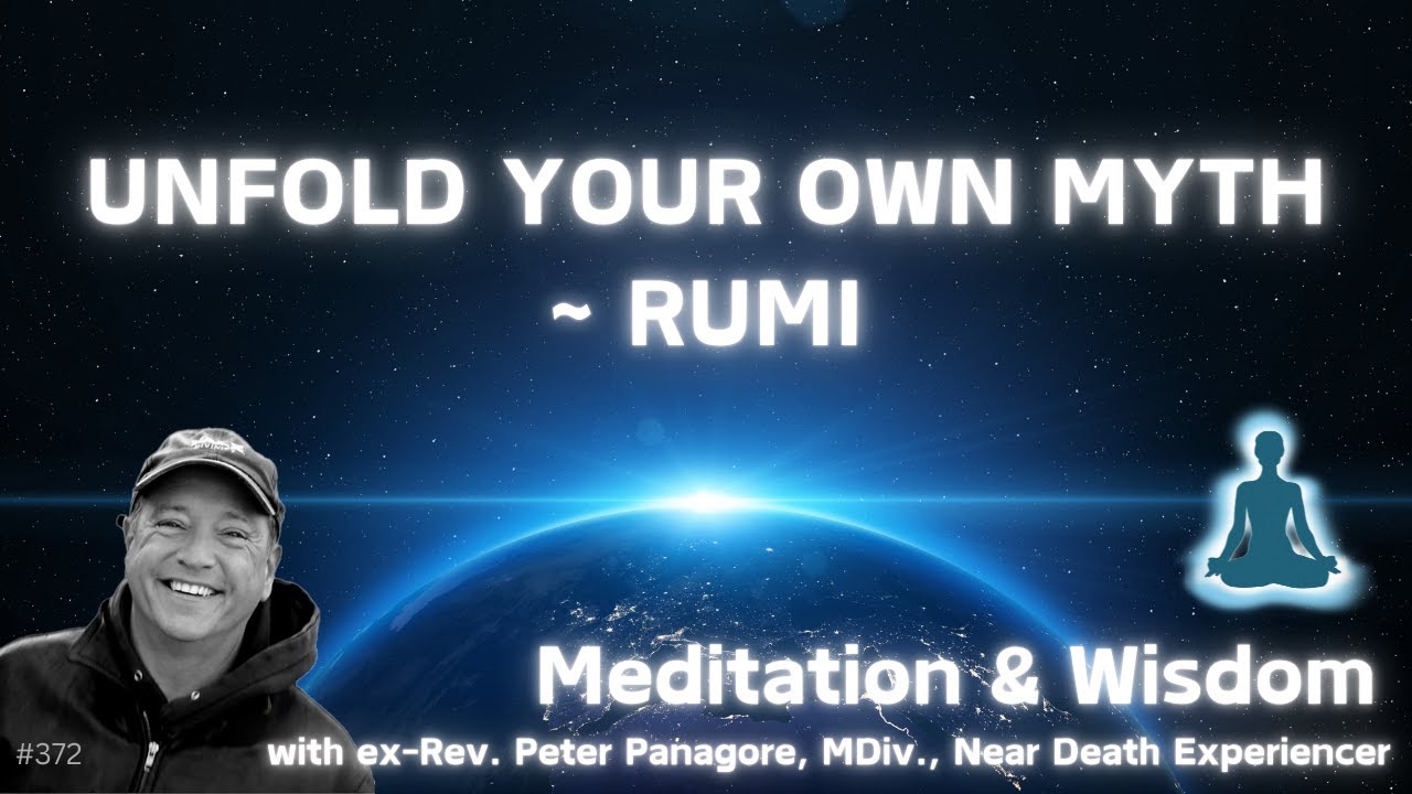 Unfold Your Own Myth by Rumi - YouTube