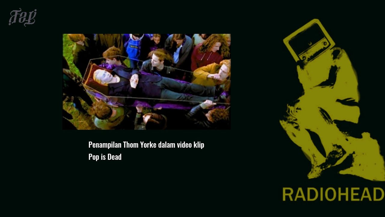 Radiohead - Pop is Dead - Lirik dan Terjemahan - YouTube