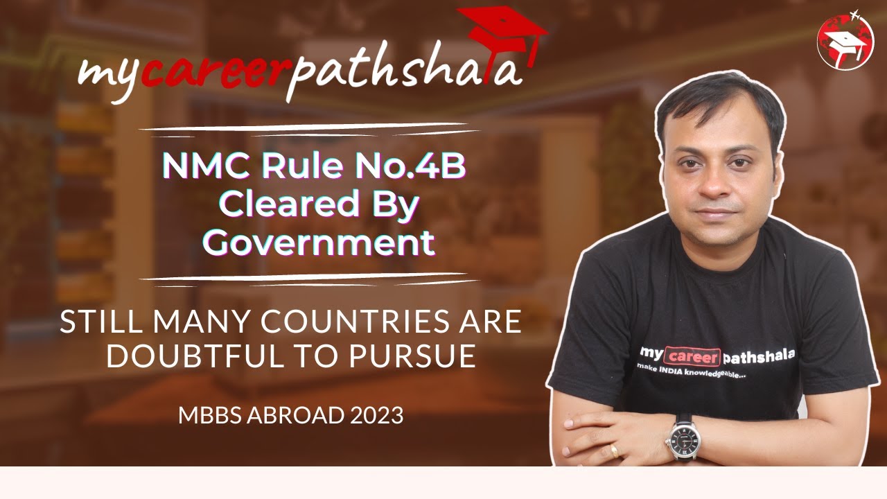 NMC Rule No.4B | Cleared By Government | MBBS Abroad 2023 | MY CAREER PATHSHALA | - YouTube