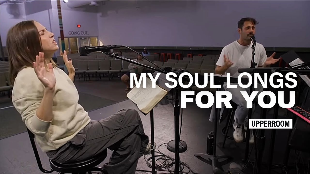 My Soul Longs For You - UPPERROOM Prayer Set - YouTube