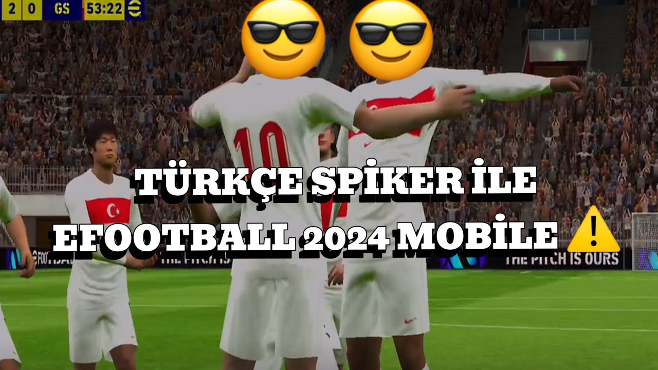 Türkçe Spiker İle EFOOTBALL 2024 Mobile | Bölüm: 20 - YouTube
