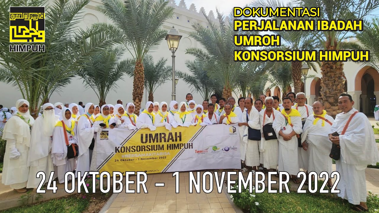 Umroh Konsorsium HIMPUH, 24 Oktober - 1 November 2022#bersamakitabisa ...