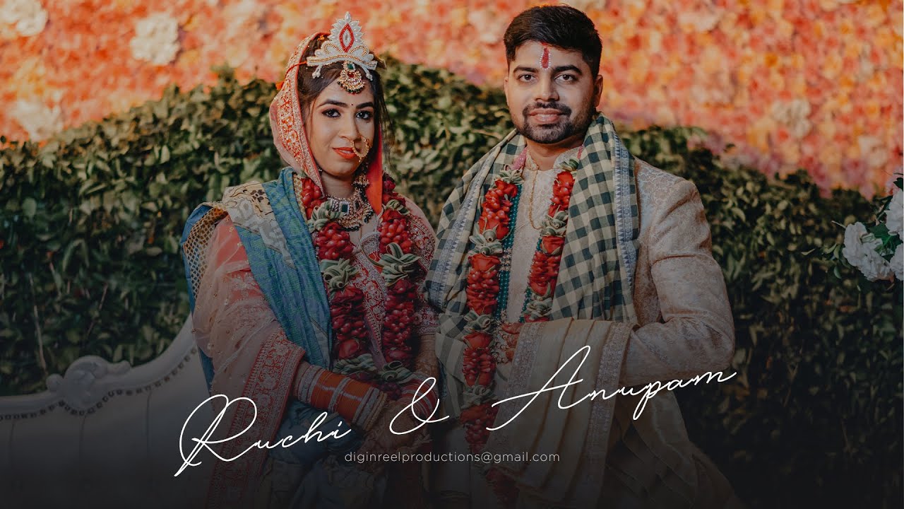 RUCHI X ANUPAM WEDDING HIGHLIGHT | DIGI AND REEL PRODUCTIONS | WEDDING ...