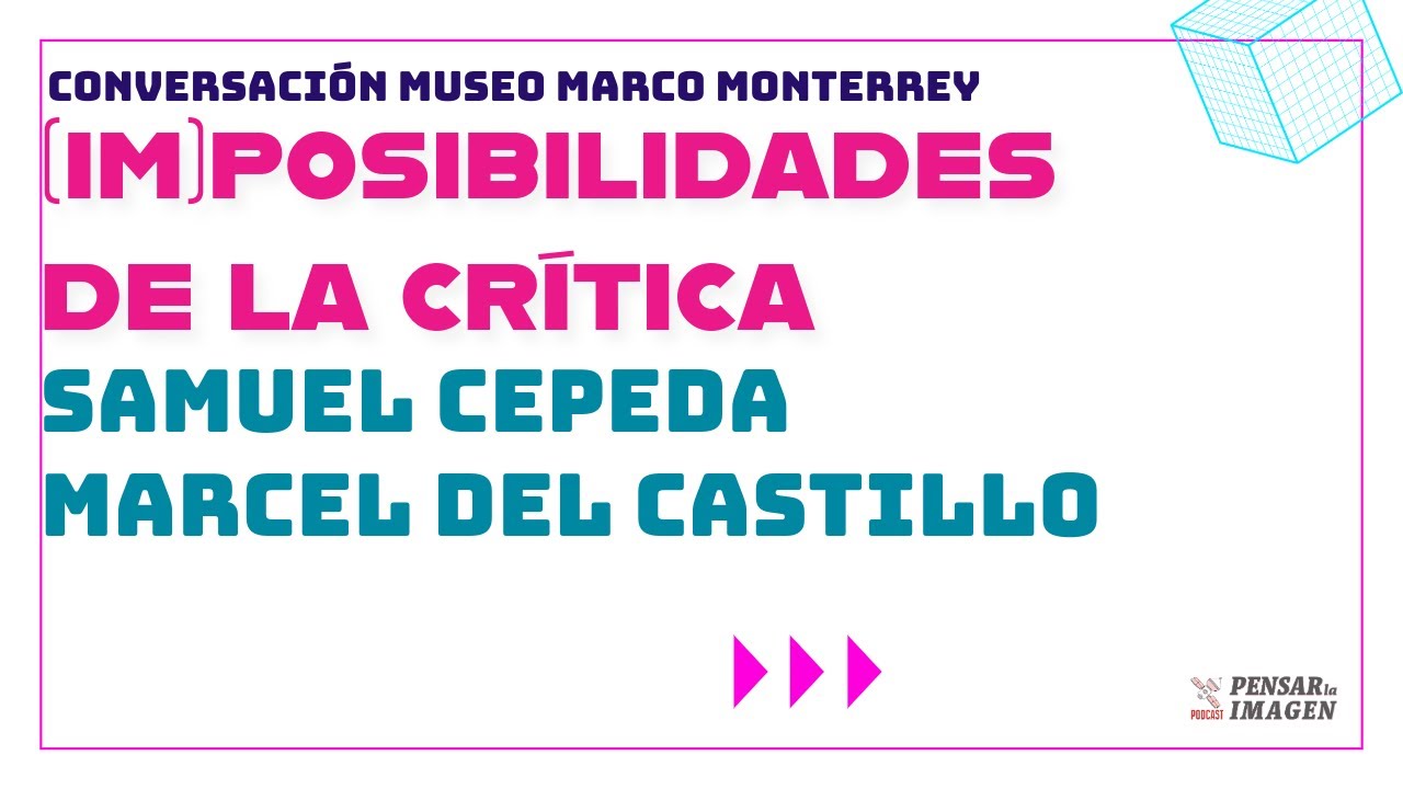 Conversación de Samuel Cepeda y Marcel del Castillo en el Museo de arte ...