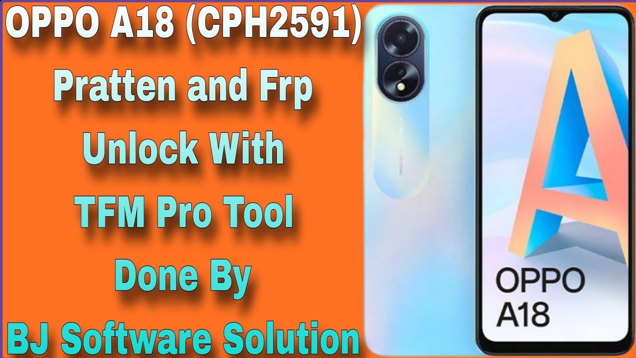 OPPO A18 (CPH2591) Pratten and Frp Unlock With TFM Pro Tool Done By BJ ...