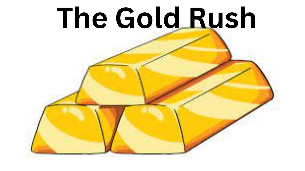 The Gold Rush Explained - YouTube