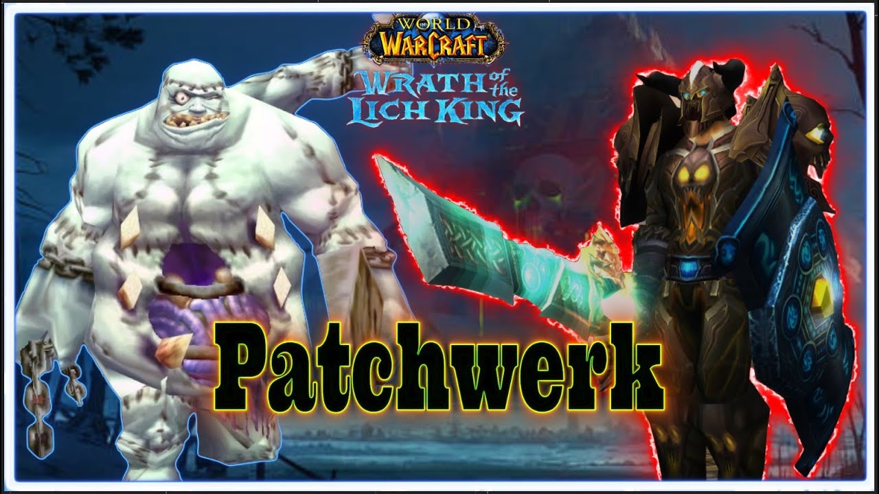 WOTLK Naxxramas 10 - Patchwerk - Protection Warrior POV [ Main Tank ...