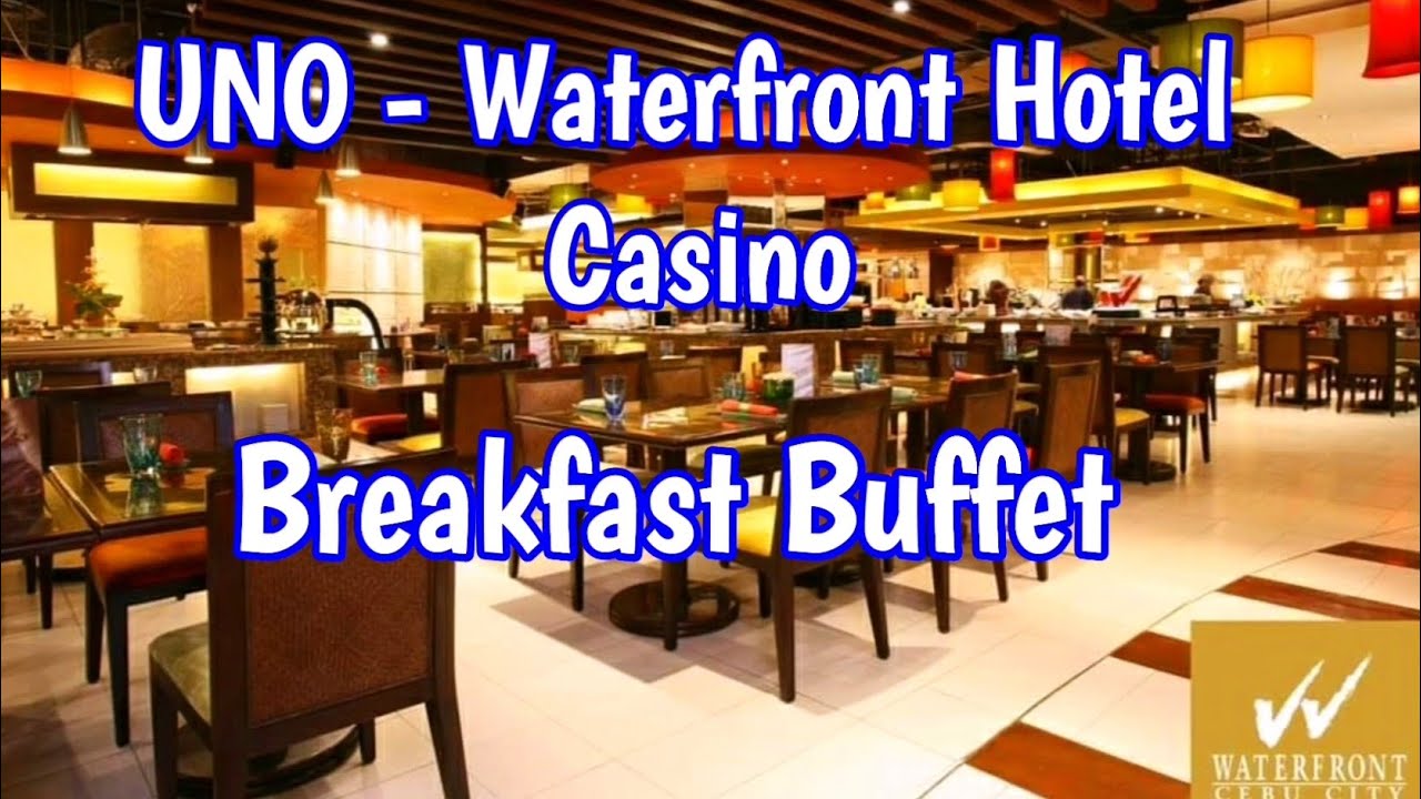 UNO - Waterfront Hotel & Casino | Breakfast Buffet | Cebu City ...