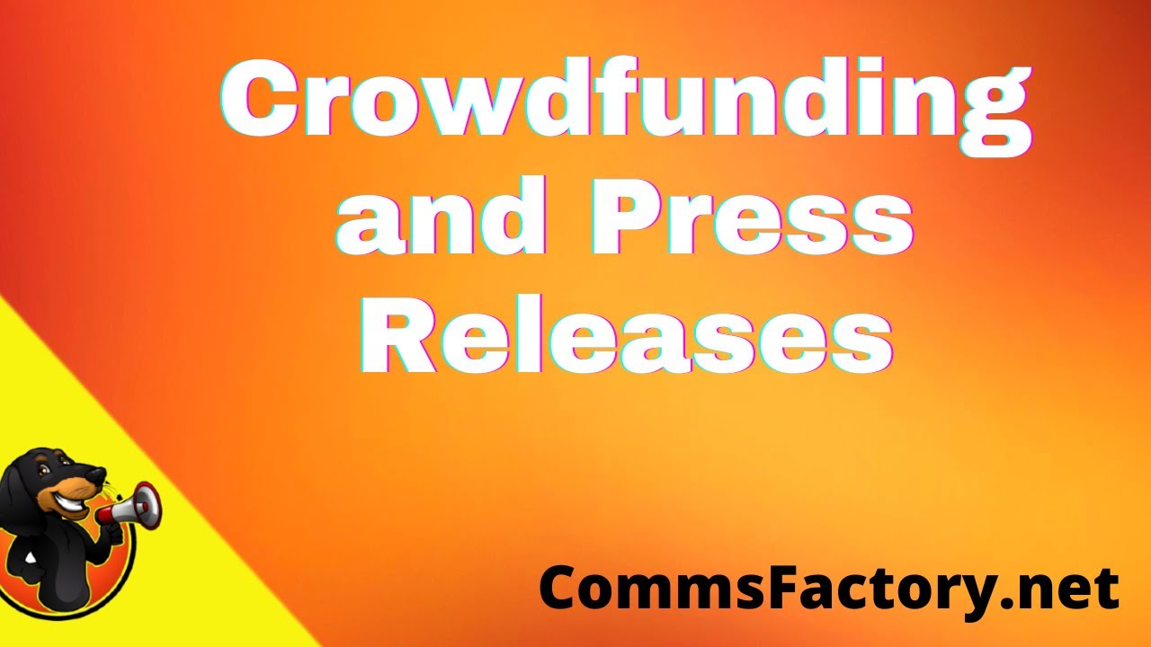 Press Releases for Crowdfunding Campaigns - YouTube