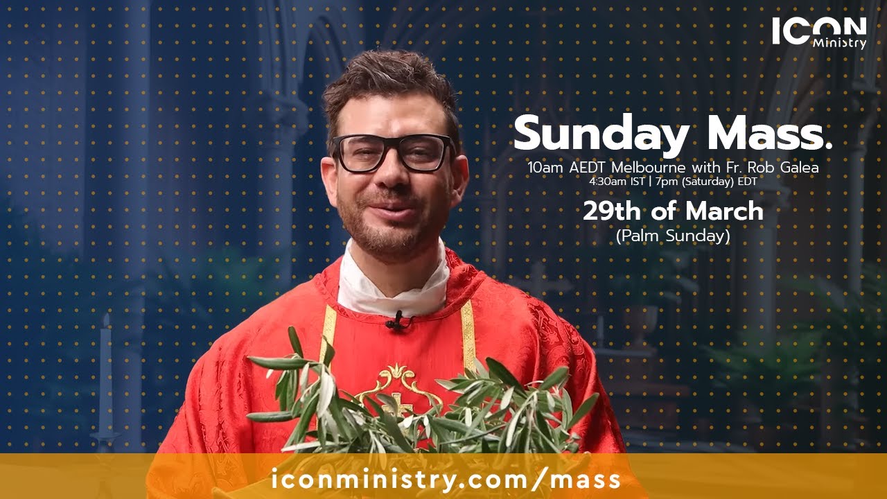 Palm Sunday Mass with Fr Rob Galea 29/03/2026 - YouTube