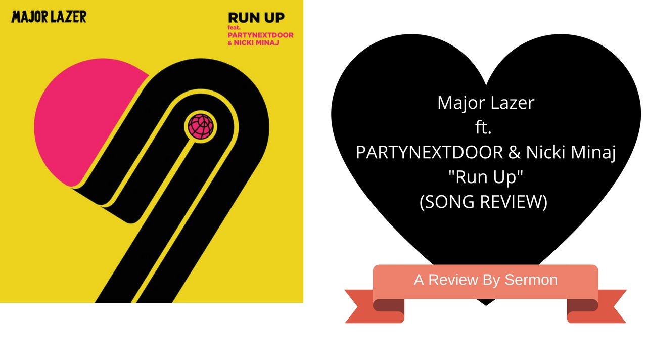 Major Lazer ft. PARTYNEXTDOOR & Nicki Minaj - Run Up (REVIEW) - YouTube