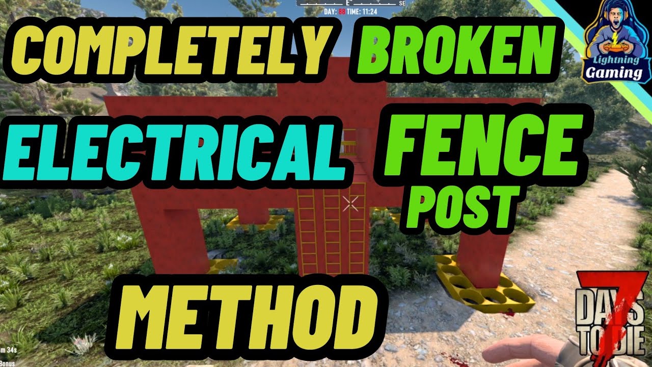 7 days to die 1.1 Completely broken electrical fence post method - YouTube