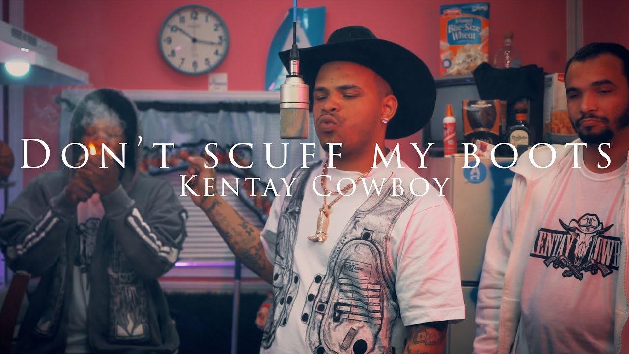 Kentay Cowboy - Don’t Scuff My Boots (Official Performance) Shot by ...