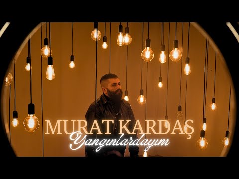 Murat Kardaş - Yangınlardayım