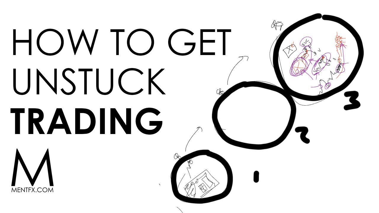 How to Stop Staying Stuck as a Trader - YouTube