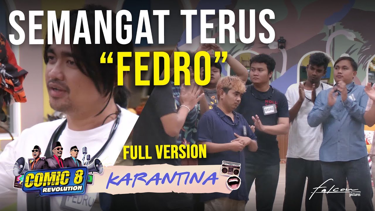 Full Version Day 31 | Semangat Terus Fedro !! #Comic8Revolution - YouTube