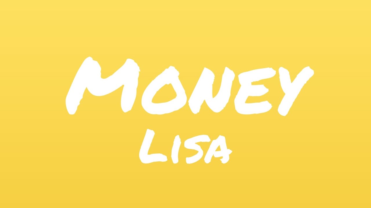 Lisa Money Lyrics Youtube