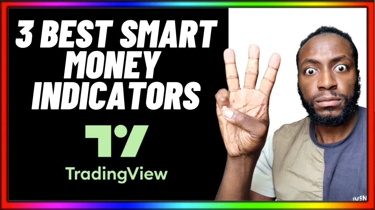 3 BEST FREE SMART MONEY TRADINGVIEW INDICATORS [WATCH THIS] - YouTube