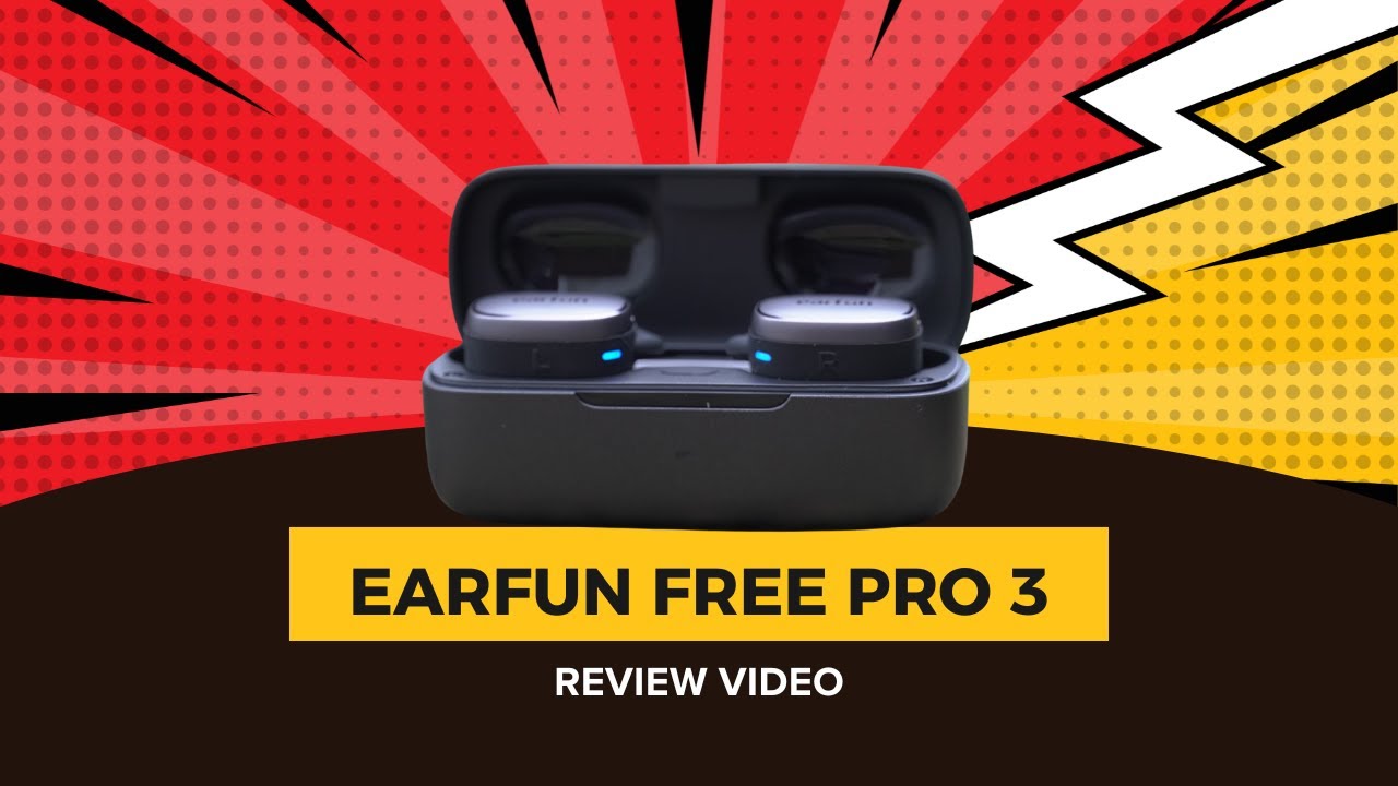 Earfun free pro 3 review - earfun - earfun free pro 3 - free pro 3 ...